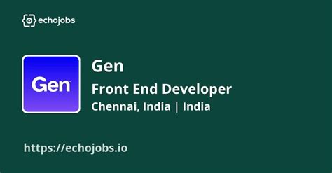 Gen Is Hiring Front End Developer Chennai India India Remote Hybrid