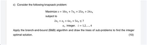 Solved C Consider The Following Knapsack Problem Maximize