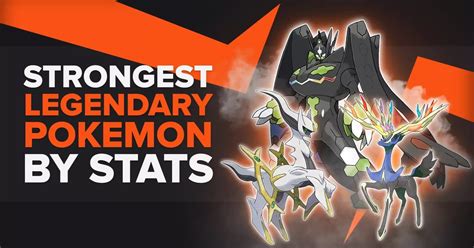 Top 10 Strongest Legendary Pokémon By Stats Ranked