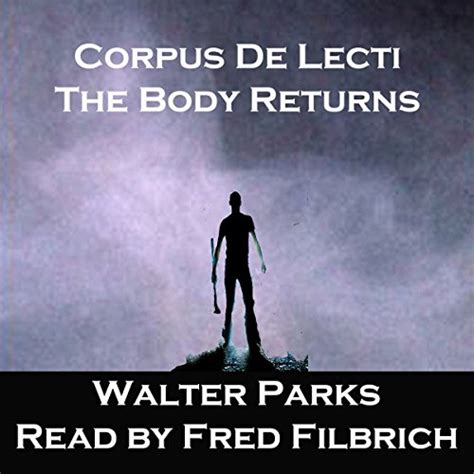 Corpus De Licti The Body Returns Audible Audio Edition