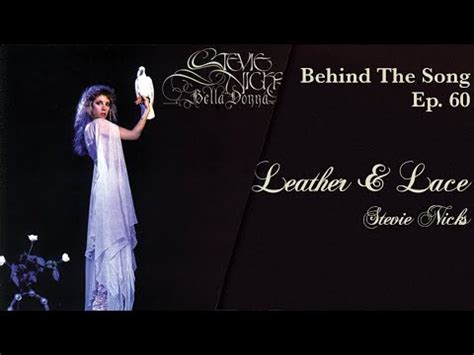 Behind The Song Episode 60 Stevie Nicks And Don Henley “leather And Lace