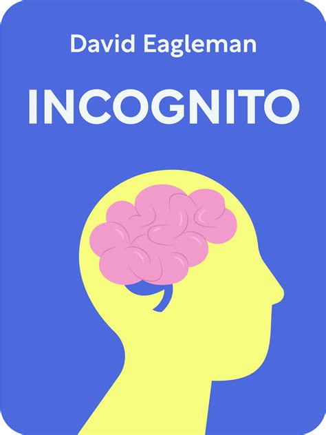 Incognito Book Summary By David Eagleman