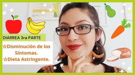 Dieta Astringente DisminuciÓn De Los SÍntomasdiarrea 3ra Parte