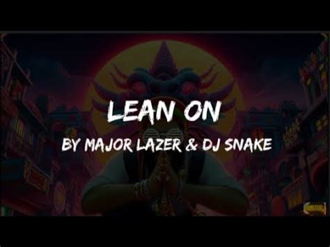 Lean On Major Lazer Dj Snake Lyrics Youtube