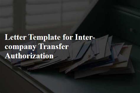 Letter Template For Inter Company Transfer Authorization Free Samples