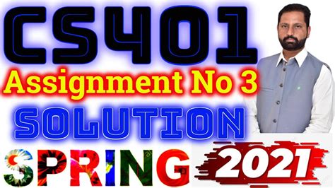 Cs401 Assignment 3 Solution Spring 2021 By Abid Farooq Bhutta Youtube