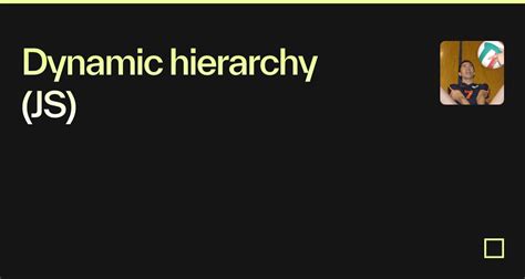 Dynamic Hierarchy Js Codesandbox Dynamic Hierarchy Js Codesandbox