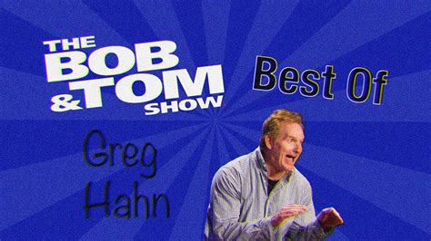 Best Of Greg Hahn The Bob And Tom Show Youtube