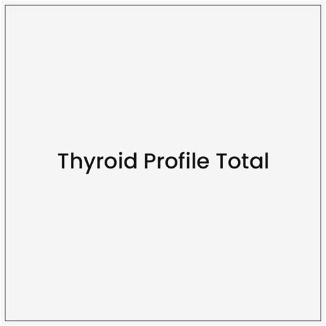 Thyroid Profile Total Gooddays Healthcare