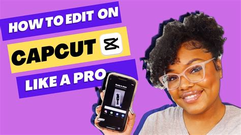 Mastering Capcut Editing Step By Step Tutorial For Beginners Youtube