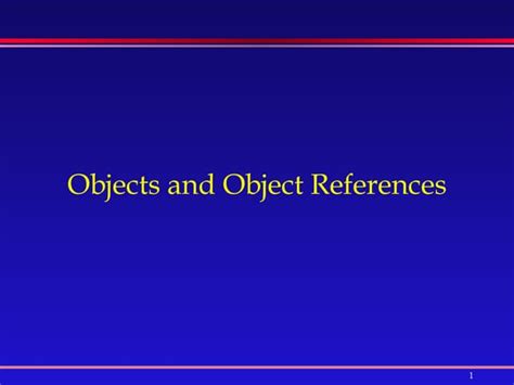 Java Objects And Object References Ppt Programming Languages