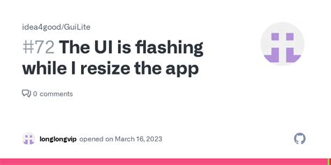 The Ui Is Flashing While I Resize The App · Issue 72 · Idea4goodguilite · Github