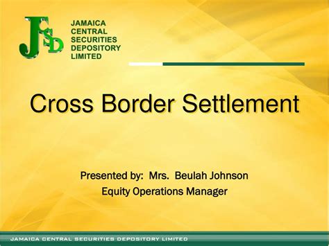 Ppt Cross Border Settlement Powerpoint Presentation Free Download