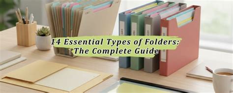 14 Essential Types Of Folders The Complete Guide