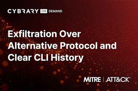 Exfiltration Over Alternative Protocol And Clear Cli History Cybrary