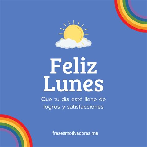 Feliz Lunes Frases Motivadoras Para Iniciar La Semana Imágenes