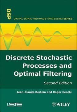 Discrete Stochastic Processes And Optimal Filtering Nd Edition Book