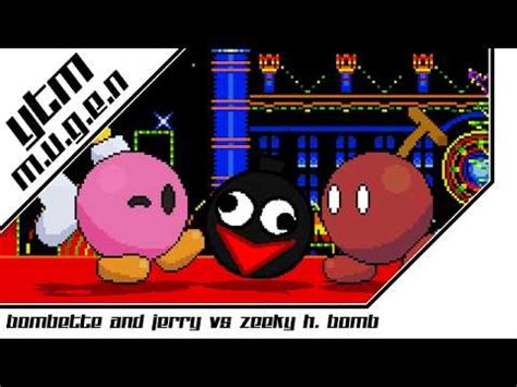Ytm Mugen Bombette And Jerry Vs Zeeky H Bomb Youtube