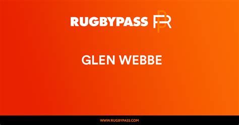 Glen Webbe Rugby Glen Webbe News Stats And Team Rugbypass