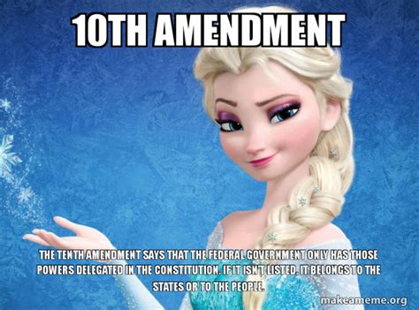 10th Amendment The Tenth Amendment Says That The Federal Government