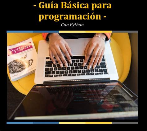 Manual De Programación Básica Con Python Pythoní