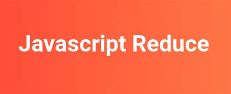 Javascript Reduce 综合指南 Macro Zhao的分享站 Javascript Reduce 综合指南 Macro Zhao的分享站