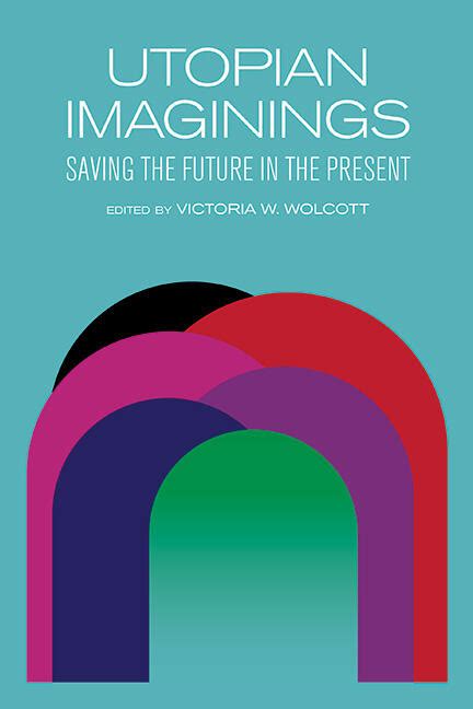 Utopian Imaginings State University Of New York Press