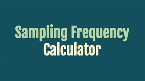 Sampling Frequency Calculator