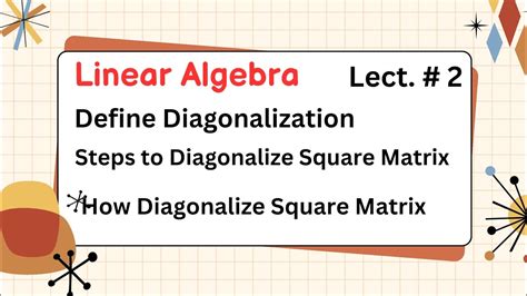 Linear Algebra Diagonalization Lecture 2 Youtube