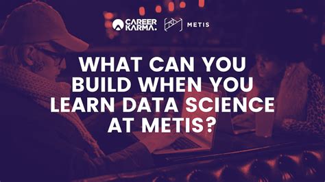 What Data Science Projects Can You Build At Metis
