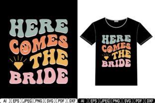 Here Come The Bride Graphic By T Shirt Spirit · Creative Fabrica