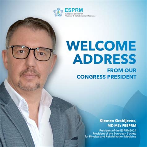 The Esprm President Dr Klemen Grabljevec Invites You To The Leading Physical And Rehabilitation