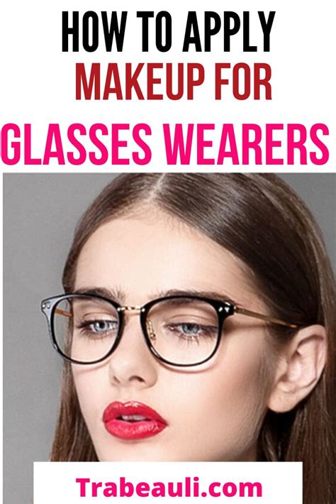 How To Look Beautiful With Glasses 8 Makeup Tips For Glasses Wearers