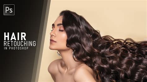 Hair Retouching In Photoshop Easy Guide Youtube
