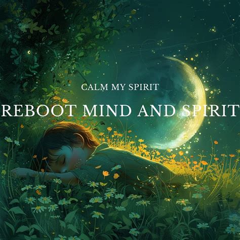 Reboot Mind And Spirit Calm My Spirit Direction Relax And Surrounding