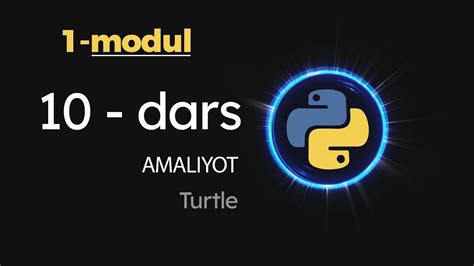 Python Beginner 10 Dars Python Amaliyot Turtle Youtube