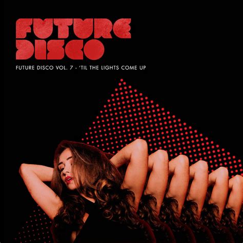Future Disco Vol 7 Till The Lights Come On Various Artists Future