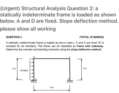 Solved Urgent Structural Analysis Question 2 A Statically