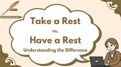 Take A Rest Vs Have A Rest Understanding The Difference