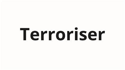 How To Pronounce Terroriser Youtube