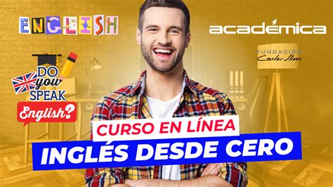 Curso De Inglés Gratuito Desde Cero De La Fundación Carlos Slim