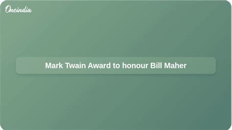 Kennedy Center Mark Twain Award Bill Maher Ceremony Set For 28 June