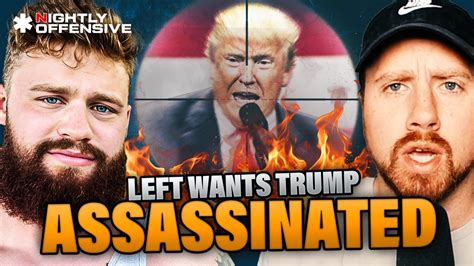 Left Calls To Assassinate Trump Secret Service On Alert Guest Tayler Hansen Youtube