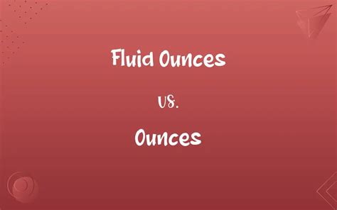 Fluid Ounces Vs Ounces Know The Difference