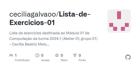 GitHub ceciliagalvaoo Lista de Exercicios Lista de exercícios destinada ao Módulo de