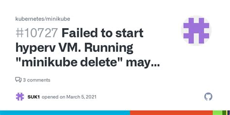 Failed To Start Hyperv Vm Running Minikube Delete May Fix It