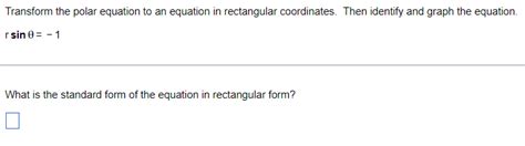 Solved Transform The Polar Equation To An Equation In