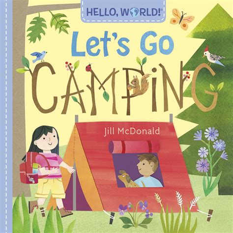 Hello World Lets Go Camping Kindle Edition By Mcdonald Jill