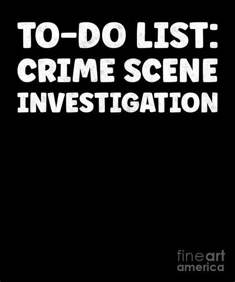Funny Crime Scene Investigation Lover Investigator Digital Art By