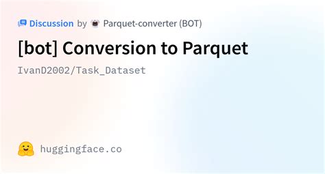 Ivand2002taskdataset · Bot Conversion To Parquet